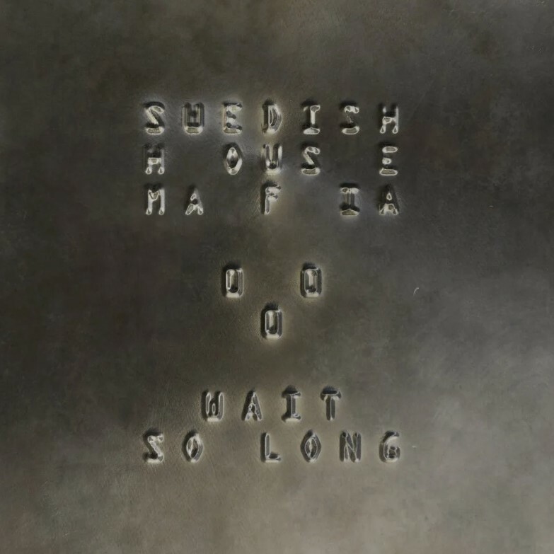 Swedish House Mafia - Wait So Long (Why Do I Have To) сингл от Swedish ...